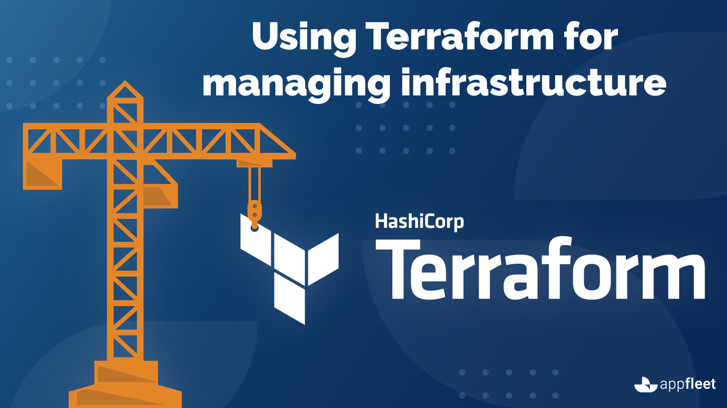 Using Terraform For Managing Infrastructure